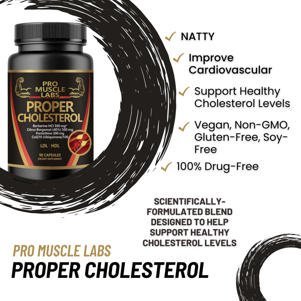 Proper Cholesterol – Pro Muscle Labs